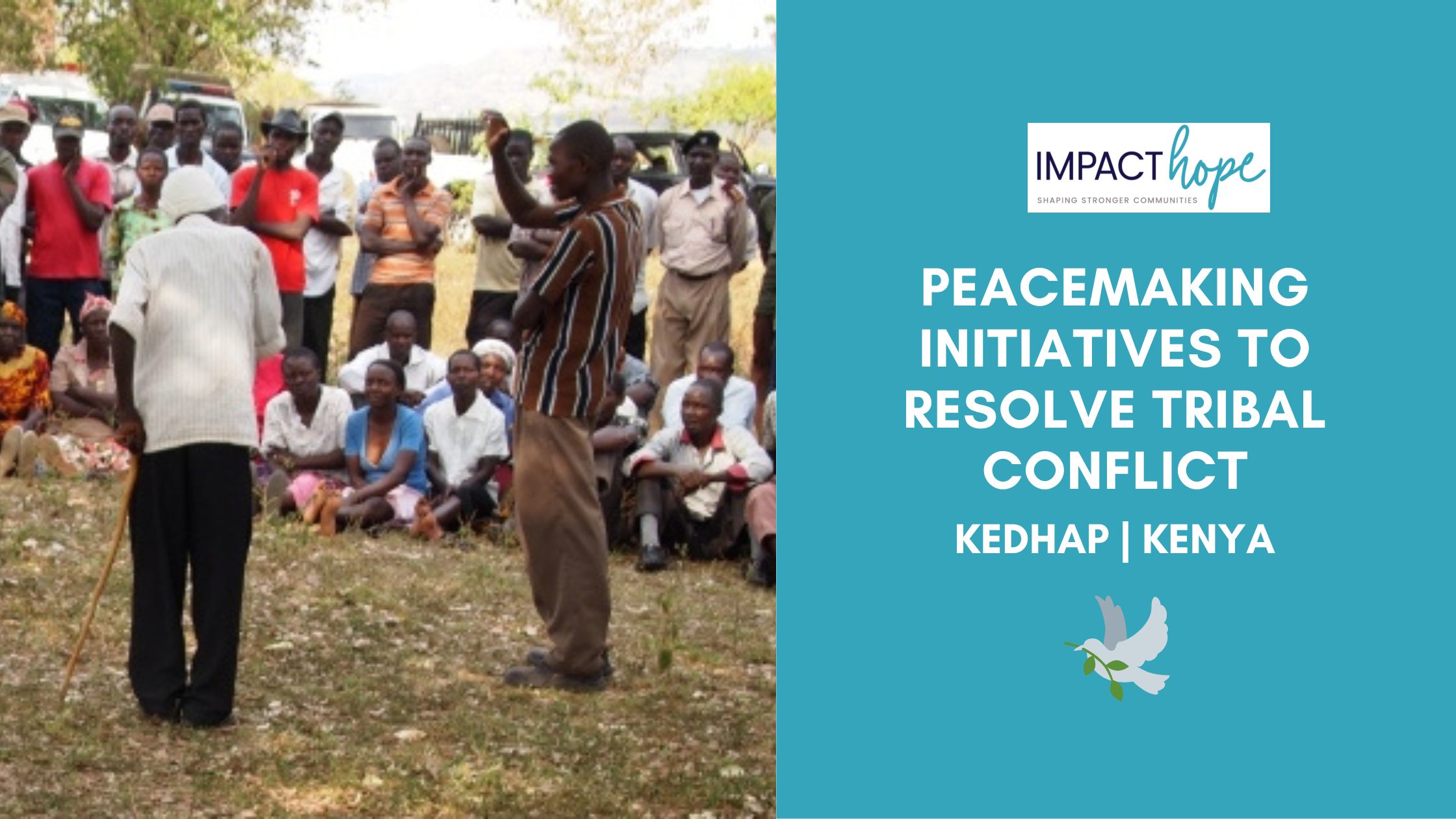 Peacemaking Initiatives To Resolve Tribal Conflict | ImpactHope ...